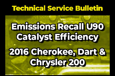 Technical Service Bulletin: FCA Emissions U90 Catalyst Efficiency Reca ...